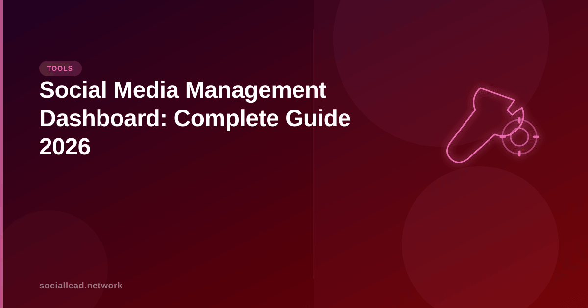 Social Media Management Dashboard: Complete Guide 2026 - SocialLead Blog